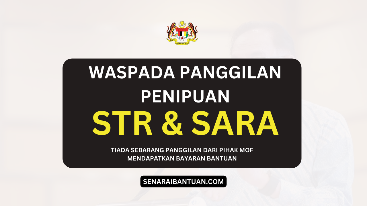 Rasmi : Waspada Penipuan STR dan Bantuan SARA - Senarai Bantuan